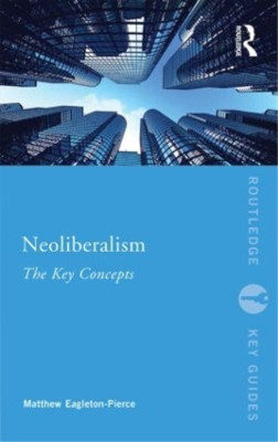 Matthew Eagleton-Pierce Neoliberalism (Paperback) (UK IMPORT ...