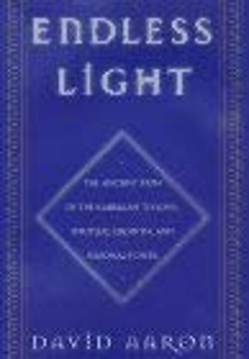Endless Light : The Ancient Path of Kabbalah Hardcover David Aaro ...