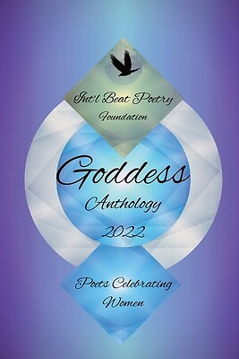 Int'l Beat Poetry Foundation Goddess Anthology 2022: Poets Celebrating ...