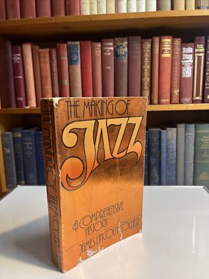The Making of Jazz : A Comprehensive History by James Lincoln Collier ...