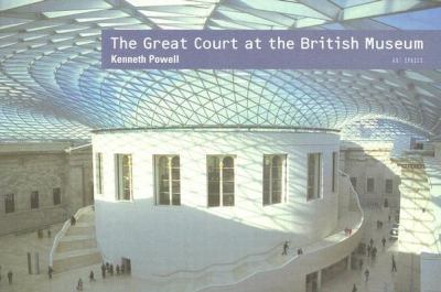 Great Court at the British Museum by Kenneth Powell (2006, Trade ...
