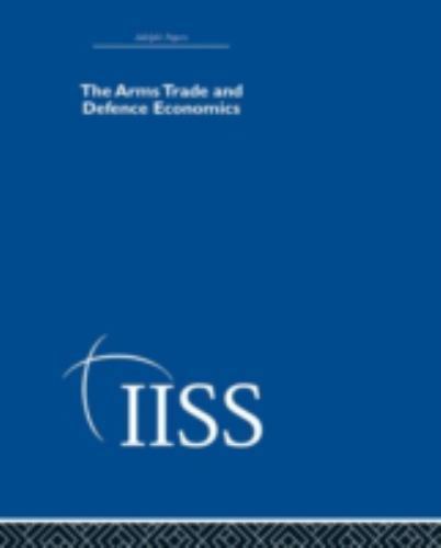 The Arms Trade & Defence Economics by Raymond Vernon, Geoffrey Kemp ...