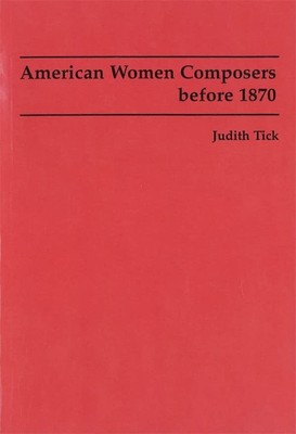 David Tick Ruth Solie American Women Composers before 1870 (Poche) | eBay
