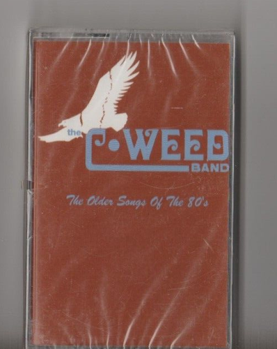 C-WEED BAND Older Songs of the 80s CASSETTE TAPE RARE CANADA IMPORT NEW ...