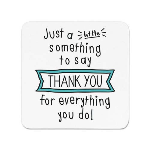 Just A Little Something To Say Thank You For Everything You Do Fridge ...