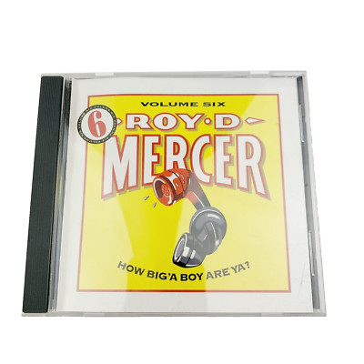 Roy D Mercer How Big'A Boy Are Ya? Volume 6 1999 CD Preowned Virgin ...