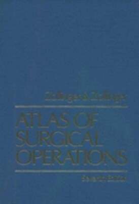Atlas of Surgical Operations by Robert Milton Zollinger: Used ...