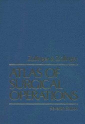 Atlas of Surgical Operations by Robert Milton Zollinger: Used ...