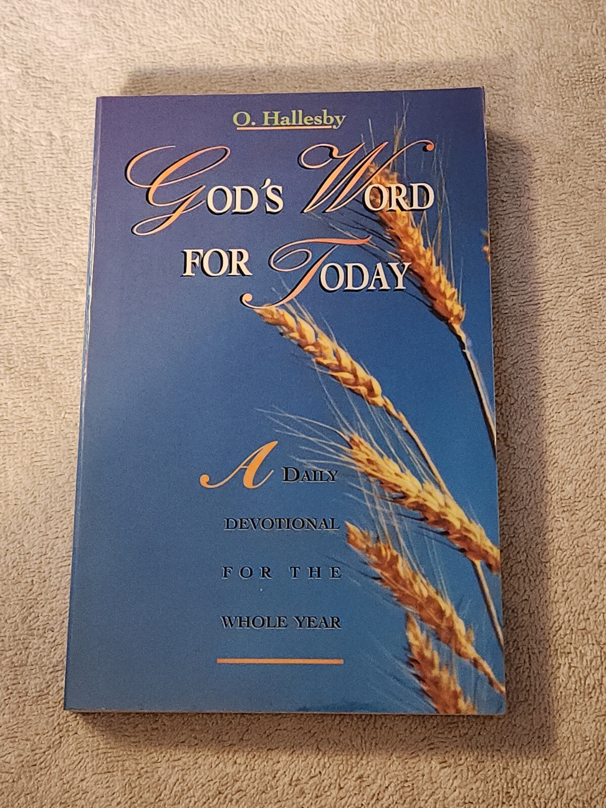 God's Word for Today : A Daily Devotional for the Whole Year by O ...