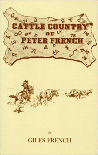 Cattle Country of Peter French by French, Giles 9780832302800| eBay