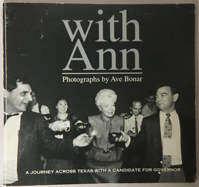 Ave Bonar / With Ann A Journey Across Texas with a Candidate for ...