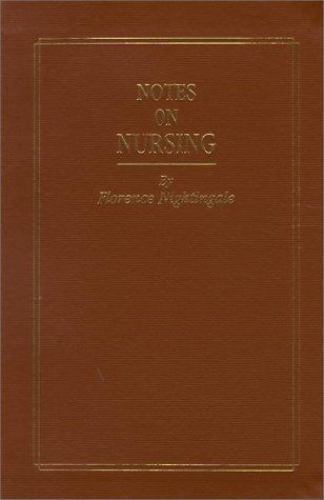 Notes on Nursing: What It Is and What It Is Not Florence Nightingale ...