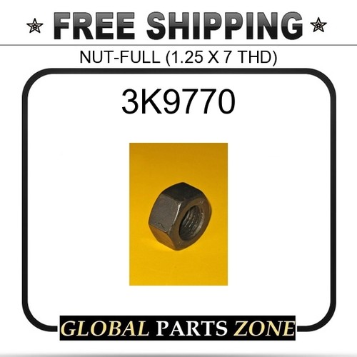 3K9770 - NUT-FULL (1.25 X 7 THD) 1B4334 5P8362 for Caterpillar (CAT) | eBay