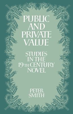Public and Private Value : Studies in the Nineteenth-Century Novel by ...