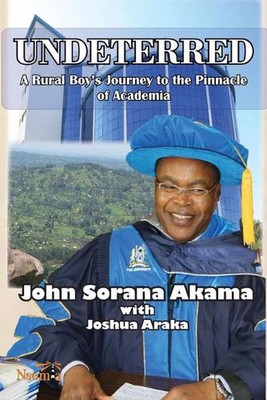 Undeterred: A Rural Boy's Journey to the Pinnacle of Academia by John S ...