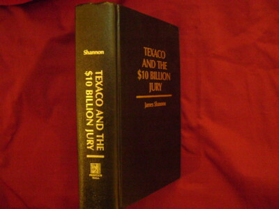 Shannon, James. Texaco and The $10 Billion Jury. 1988. Illustrated ...