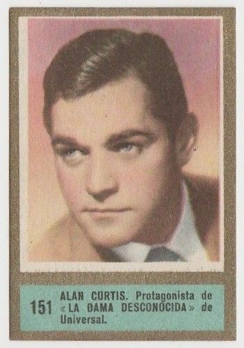 Alan Curtis 1952 Fernando Fuentes Tobacco Card #151 Fedora Film Star E5 ...