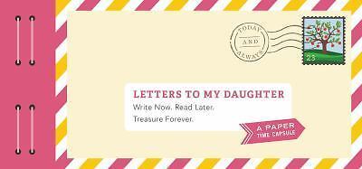 Letters to My Daughter: Write Now. Read Later. Treasure Forever. by ...