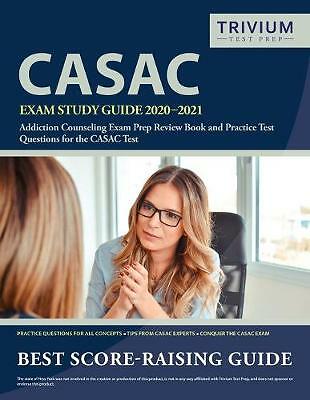 CASAC Exam Study Guide 2020-2021 : Addiction Counseling Exam Prep ...