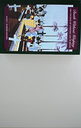 Death Without Weeping: The Violence of Everyday, Scheperhughes ...