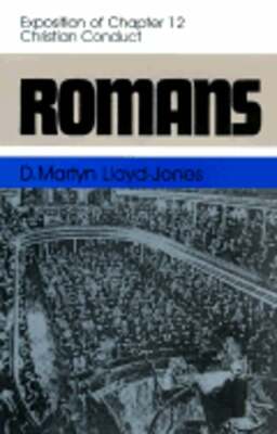 Romans: An Exposition of Chapter 12 Christian Conduct by Martyn Lloyd ...