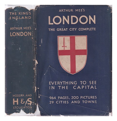 MEE, ARTHUR (1875-1943) London : heart of the empire and wonder of the ...