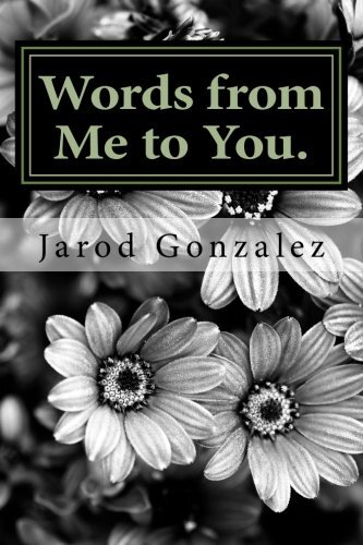 WORDS FROM ME TO YOU.: POEMS AND EXPRESSIONS FROM THE By Jarod Joshua ...