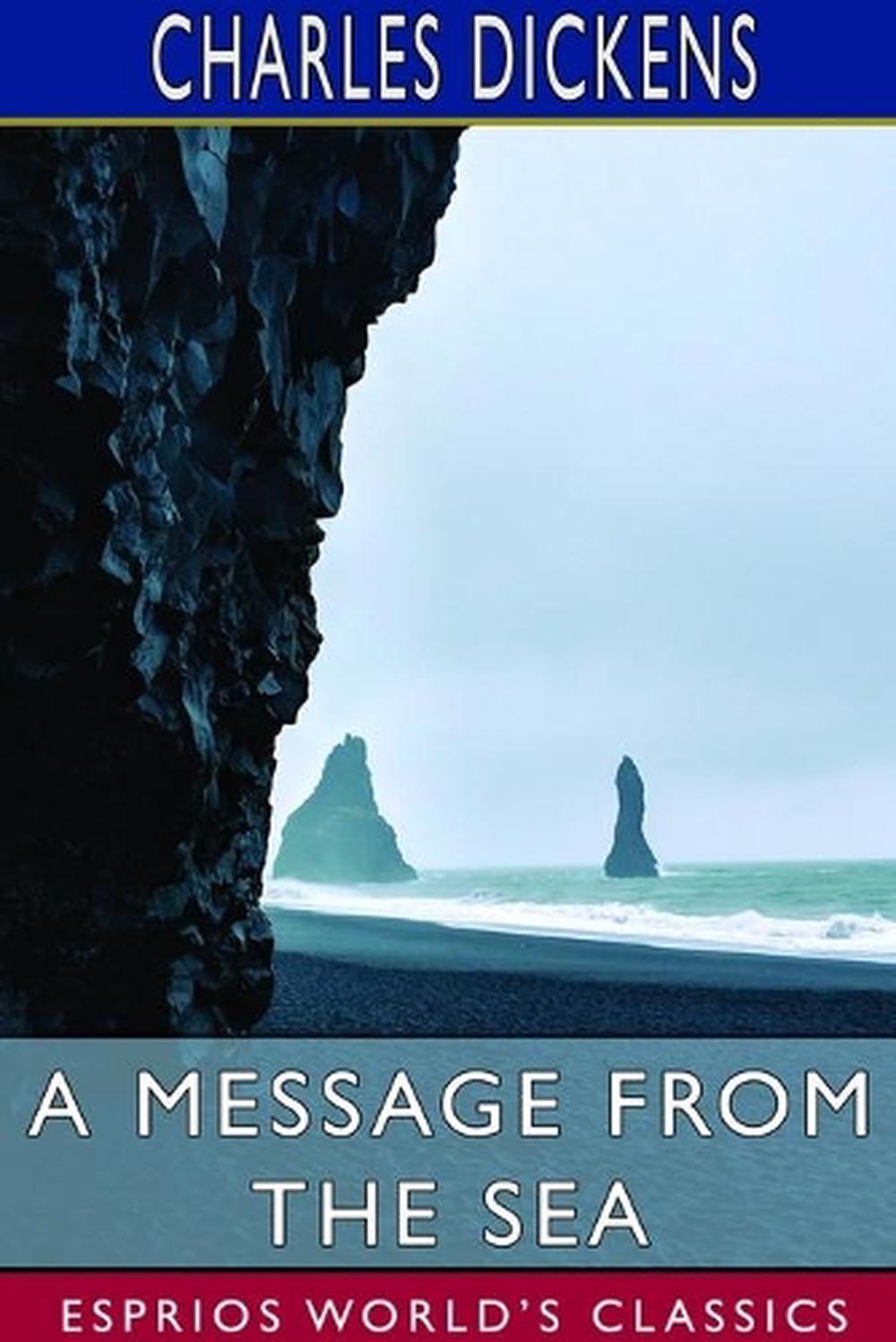 A Message from the Sea (Esprios Classics) by Charles Dickens (English ...