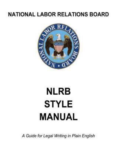 National Labor Relations Board: NLRB Style Manual : A Guide for Legal ...