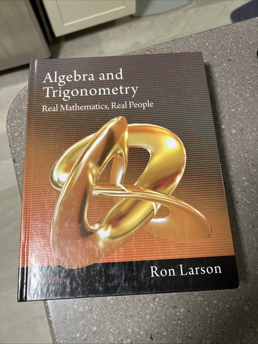 College Algebra and Trigonometry Ser.: Algebra and Trigonometry : Real ...