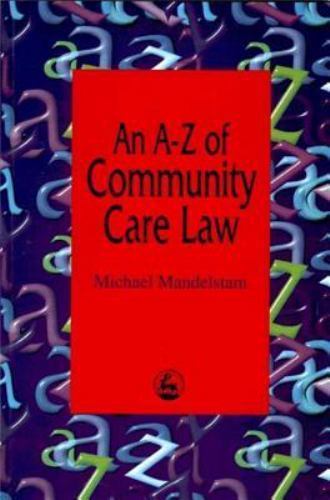 a-Z of Community Care Law by Michael Mandelstam (1997, Trade Paperback ...