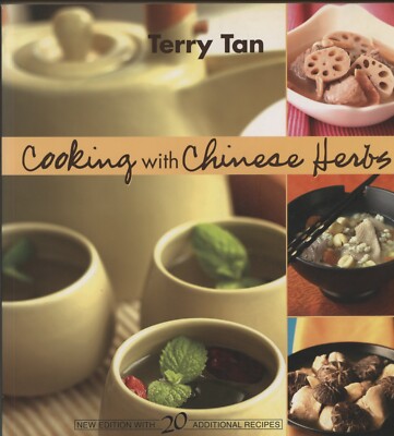 Chinese Herb Cookbook COOKING WITH CHINESE HERBS Terry Tan Alternative ...