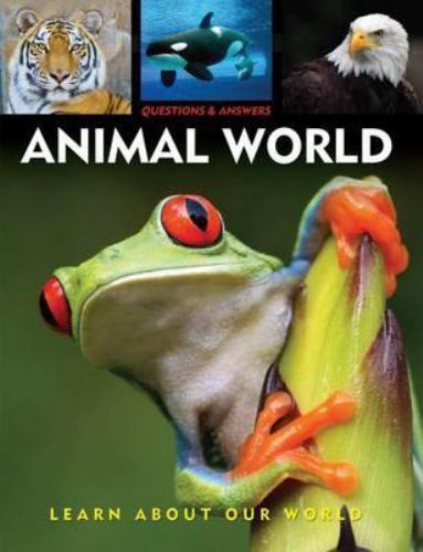 Questions & Answers: Animal World: Learn Abou- 9781848371590, na ...