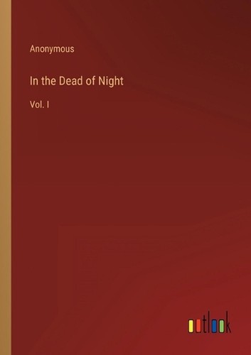 In the Dead of Night: Vol. I by Anonymous Paperback Book 9783368821944 ...