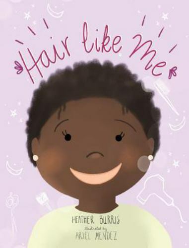 Hair Like Me by Heather Burris (2019, Hardcover) for sale online | eBay