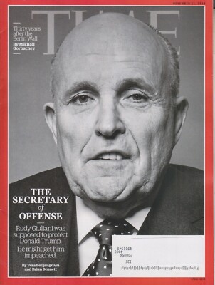 Time November 11, 2019 Rudy Giuliani The Secretary of Offense (Magazine ...