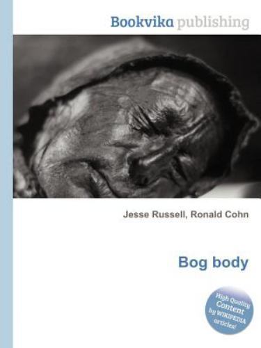 Bog Body by Ronald Cohn (2012, Trade Paperback) for sale online | eBay