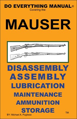 Mauser Rifle Do Everything Manual Maintenance Disassembly Assembly Care ...