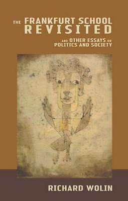 Frankfurt School Revisited by Richard Wolin (2006, Perfect) for sale ...