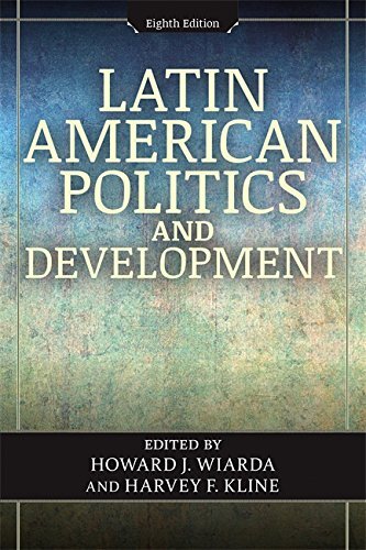 LATIN AMERICAN POLITICS AND DEVELOPMENT By Howard J. Wiarda & Harvey F ...