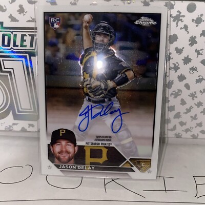 Jason Delay 2023 Topps Chrome Update Auto Rookie Card RC Pirates RA-JD ...