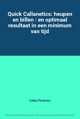 Quick Callanetics: heupen en billen : en optimaal resultaat in een ...