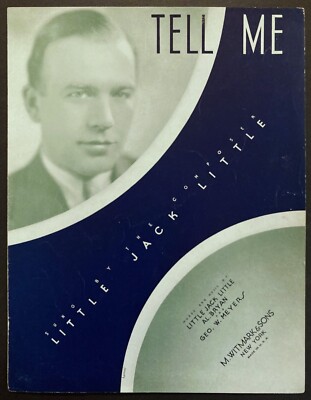 1935 LITTLE JACK LITTLE "TELL ME" SHEET MUSIC - BIG BAND LEADER | eBay