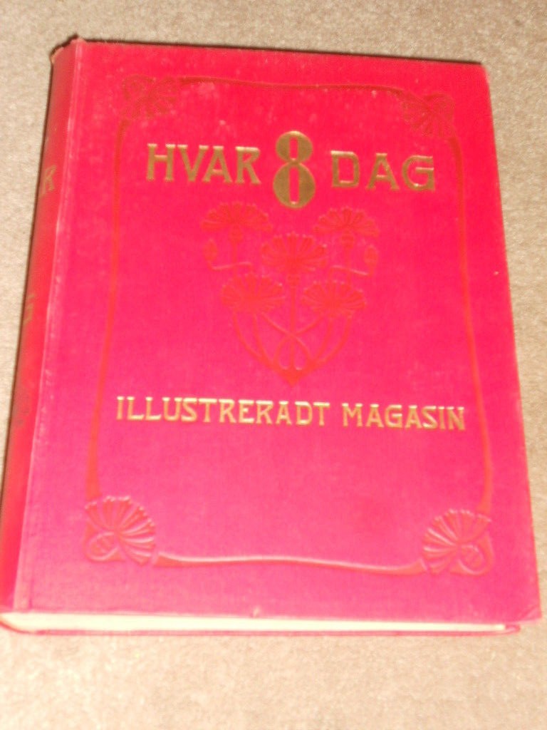 RARE 1 Full Year Of 1913 SWEDISH HVAR 8 DAG MAGAZINES In Hardback Cover ...