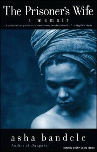 The Prisoner's Wife : A Memoir - Paperback By bandele, asha - GOOD ...