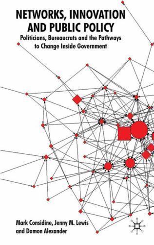 Networks, Innovation and Public Policy : Politicians, Bureaucrats and ...