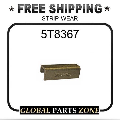 5T8367 - STRIP-WEAR 4461525 2977263 6D1865 6D1866 9D6638 for ...