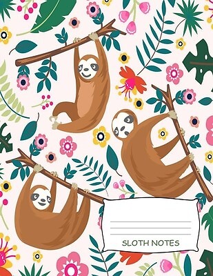 Sloth Notes: Cute Sloth Recipe Book 8.5" x 11" 120 Pages, Write D by ...