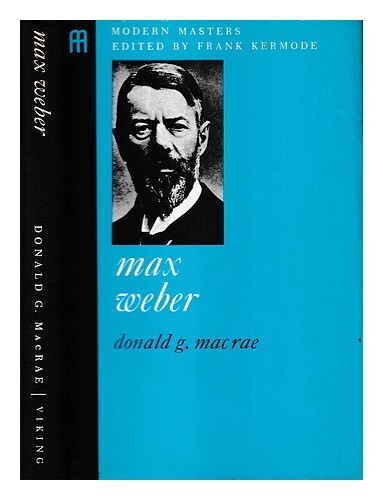 MACRAE, DONALD G. Max Weber / (by) Donald G. Macrae 1974 First Edition ...