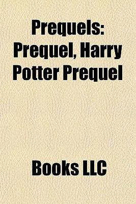Prequels : Prequel, Harry Potter Prequel by Not Available (2010, Trade ...